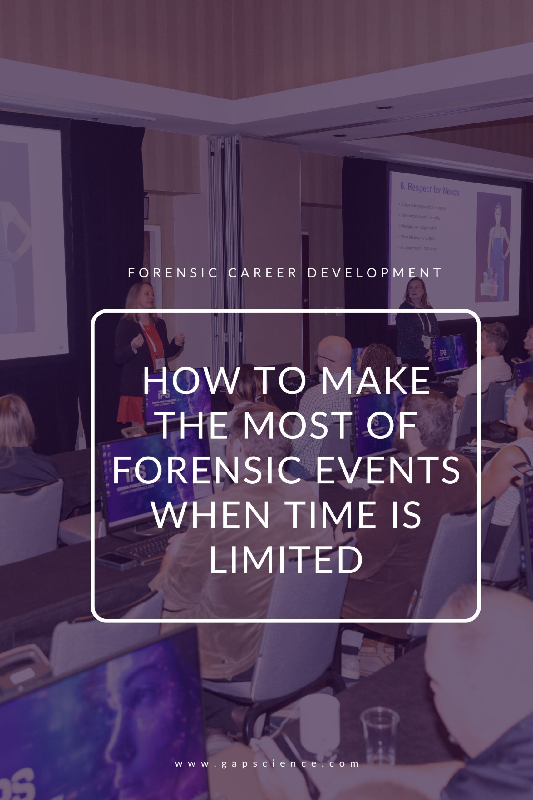 How to Make the Most of Forensic Events When Time Is Limited • Gap Science